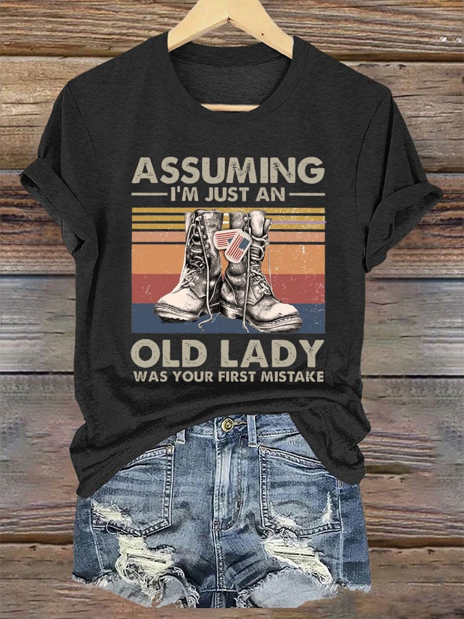 Women's 'Assuming I'm Just An Old Lady Was Your First Mistake' Print T ...